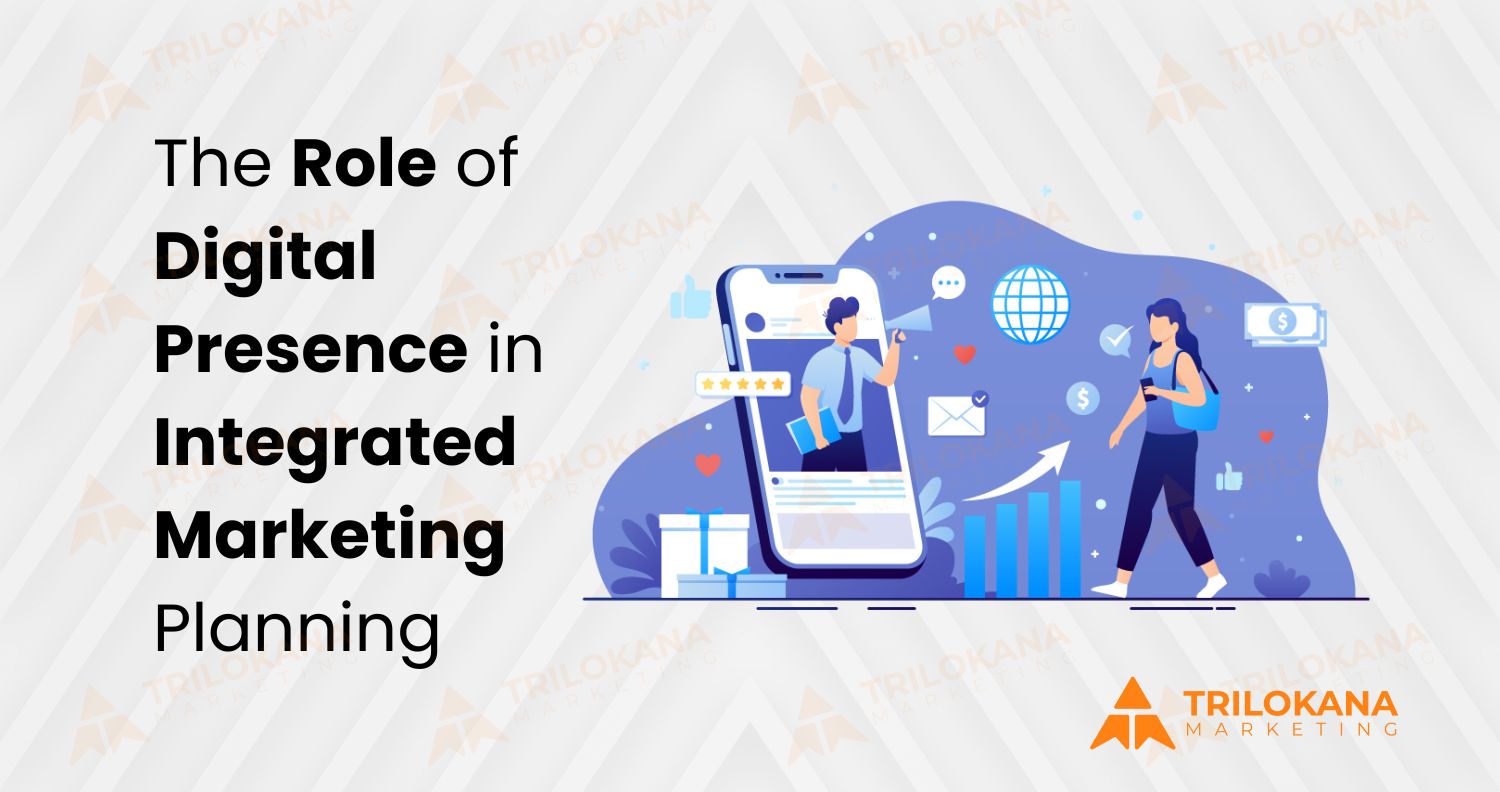 The Role of Digital Presence in Integrated Marketing Planning ...